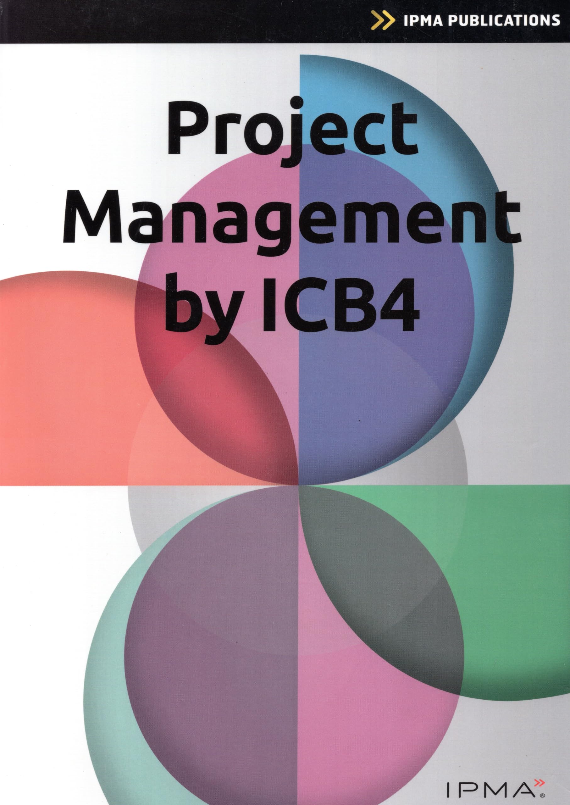 Amazon.com: Project Management by ICB4 (IPMA Series): 9789401810920 ...