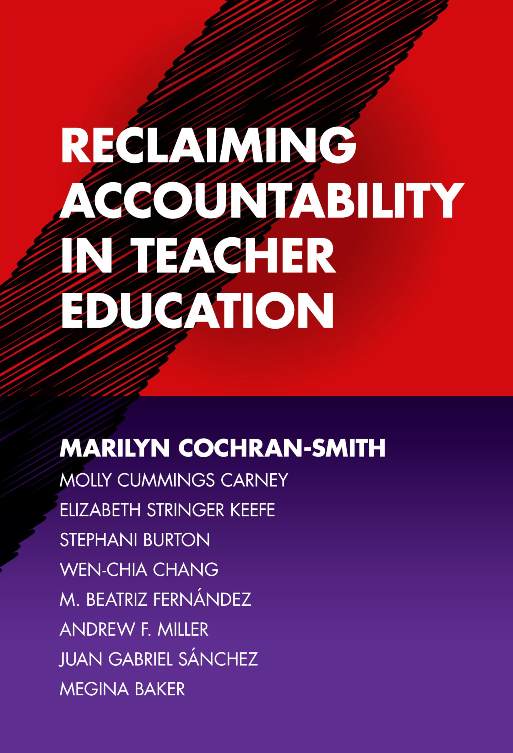 Reclaiming Accountability in Teacher Education: Cochran-Smith, Marilyn ...