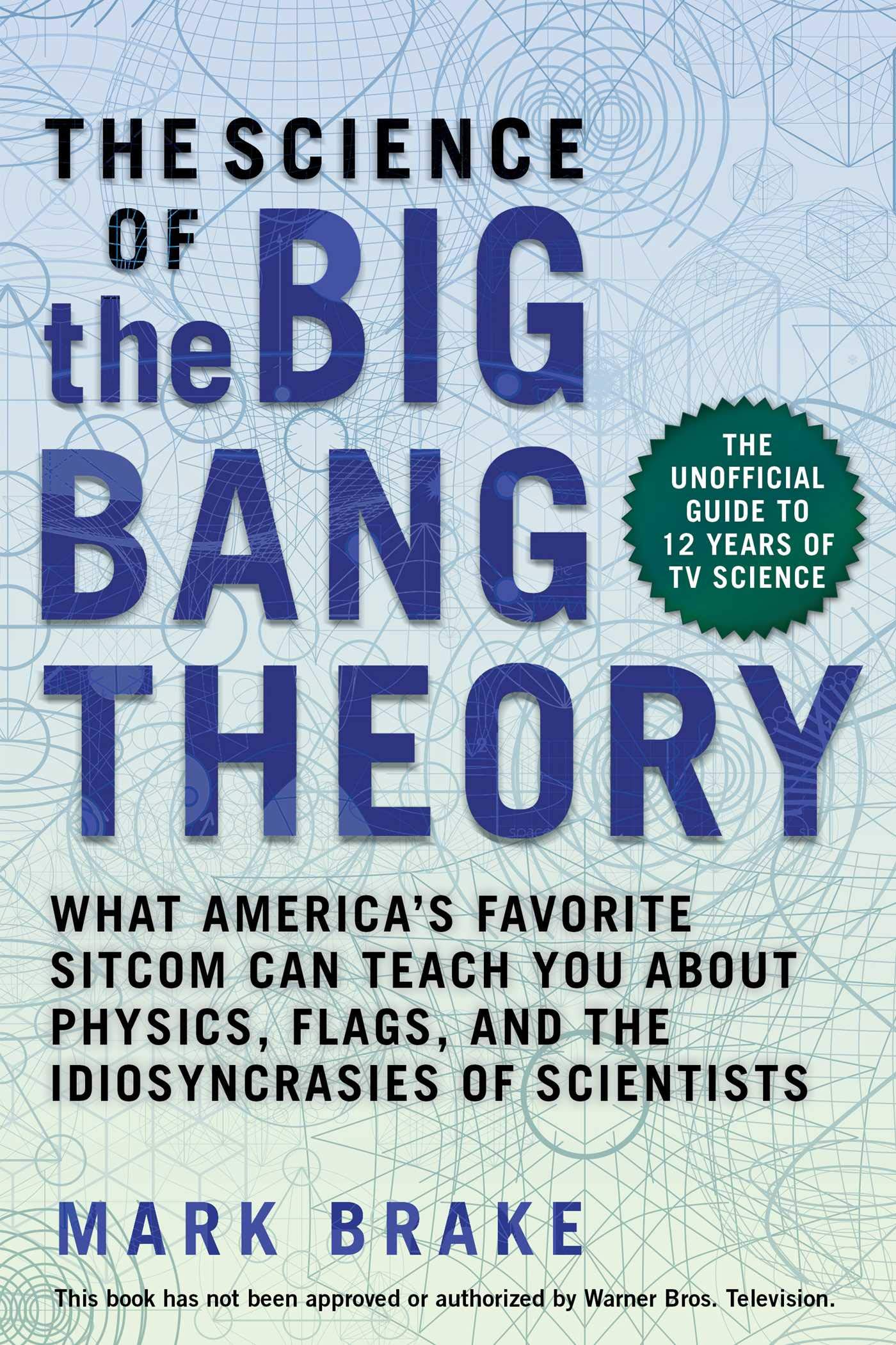 Buy The Science of The Big Bang Theory: What America's Favorite Sitcom ...