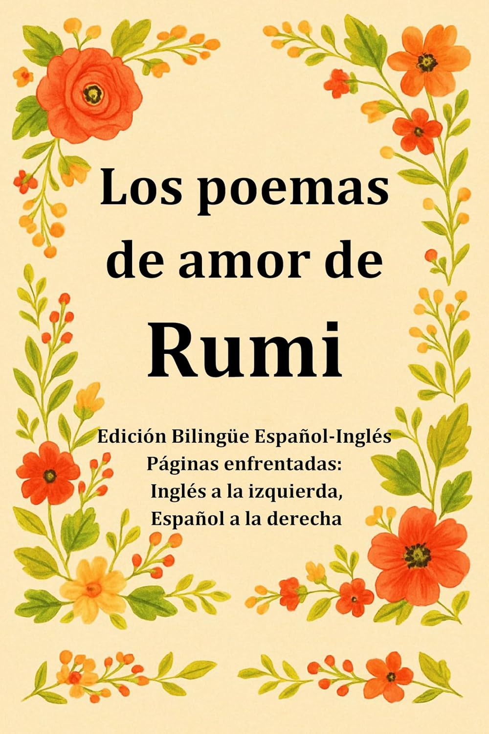 Los poemas de amor de Rumi / The Love Poems of Rumi: Versos sufíes ...