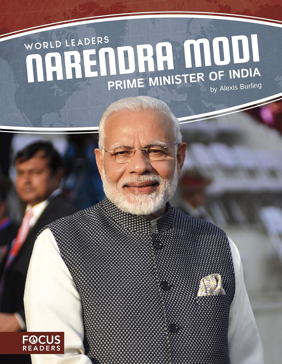 Narendra Modi: Prime Minister of India (World Leaders): Burling, Alexis ...