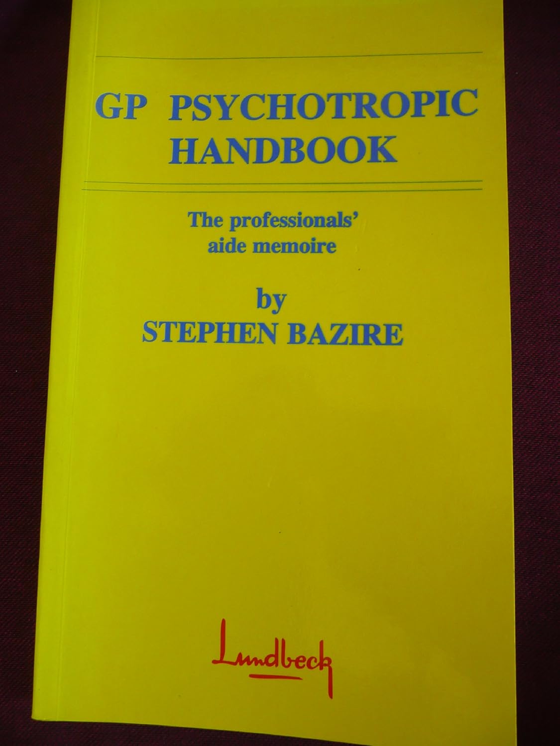 GP Psychotropic Handbook : Bazire, Stephen: Amazon.co.uk: Books