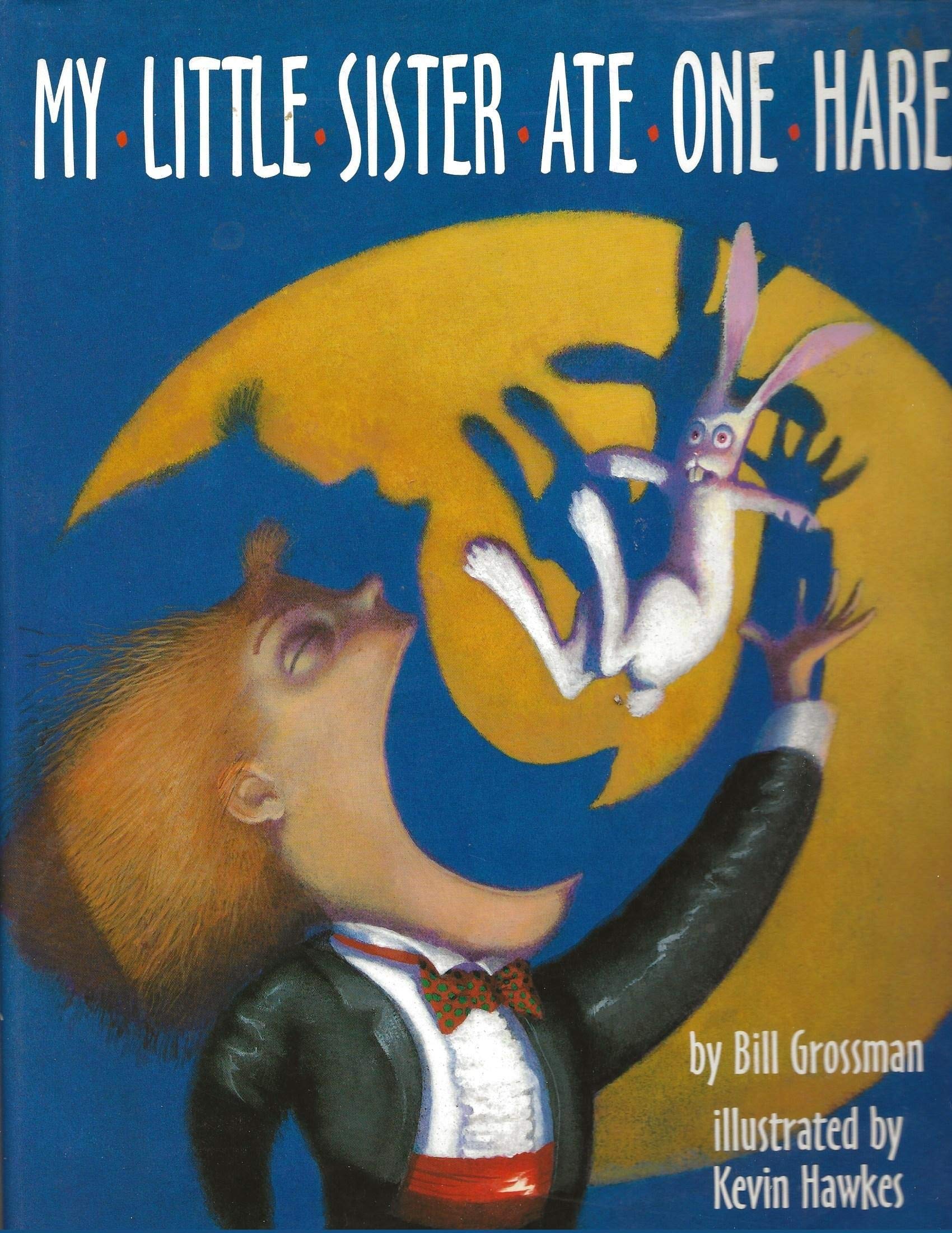 My Little Sister Ate One Hare: Bill Grossman, Hawkes, Kevin ...