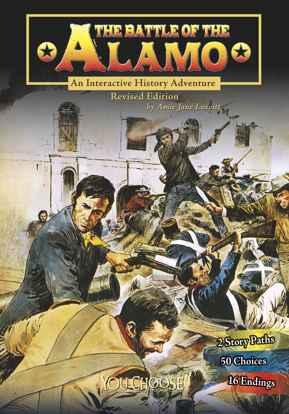 The Battle of the Alamo: An Interactive History Adventure (You Choose ...