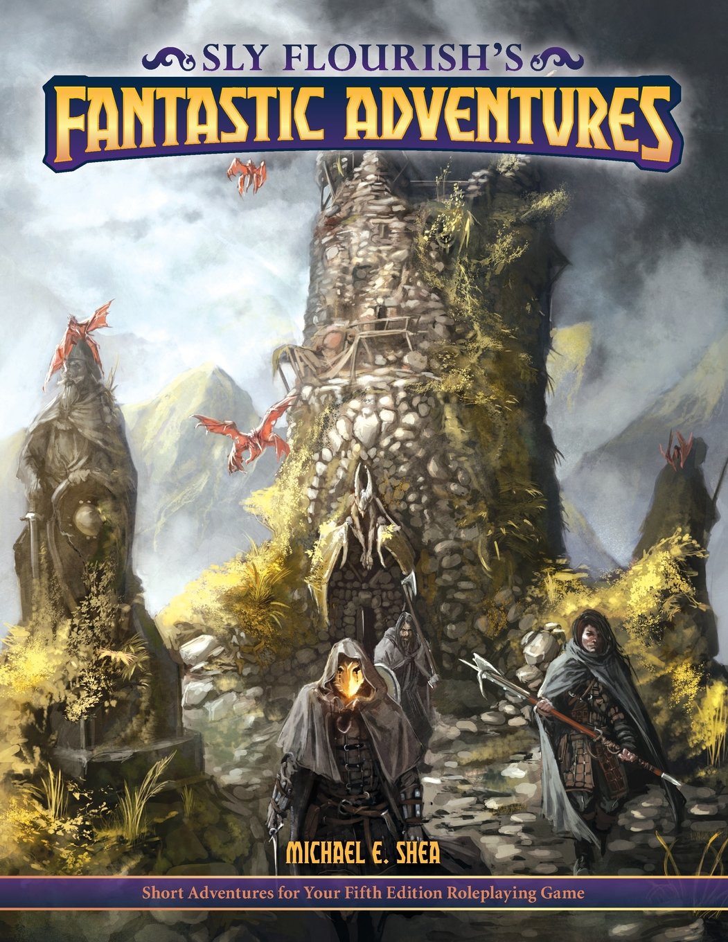Sly Flourish's Fantastic Adventures for 5e: Ten short adventures for ...