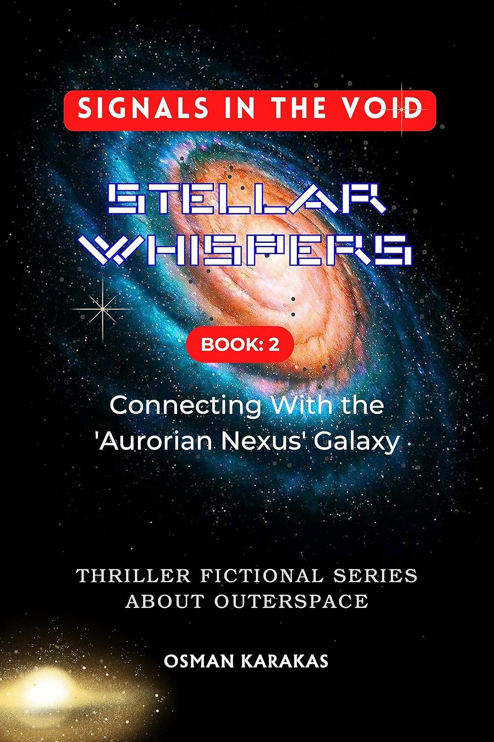 Amazon.com: STELLAR WHISPERS Book:2: SIGNALS IN THE VOID: Thriller ...