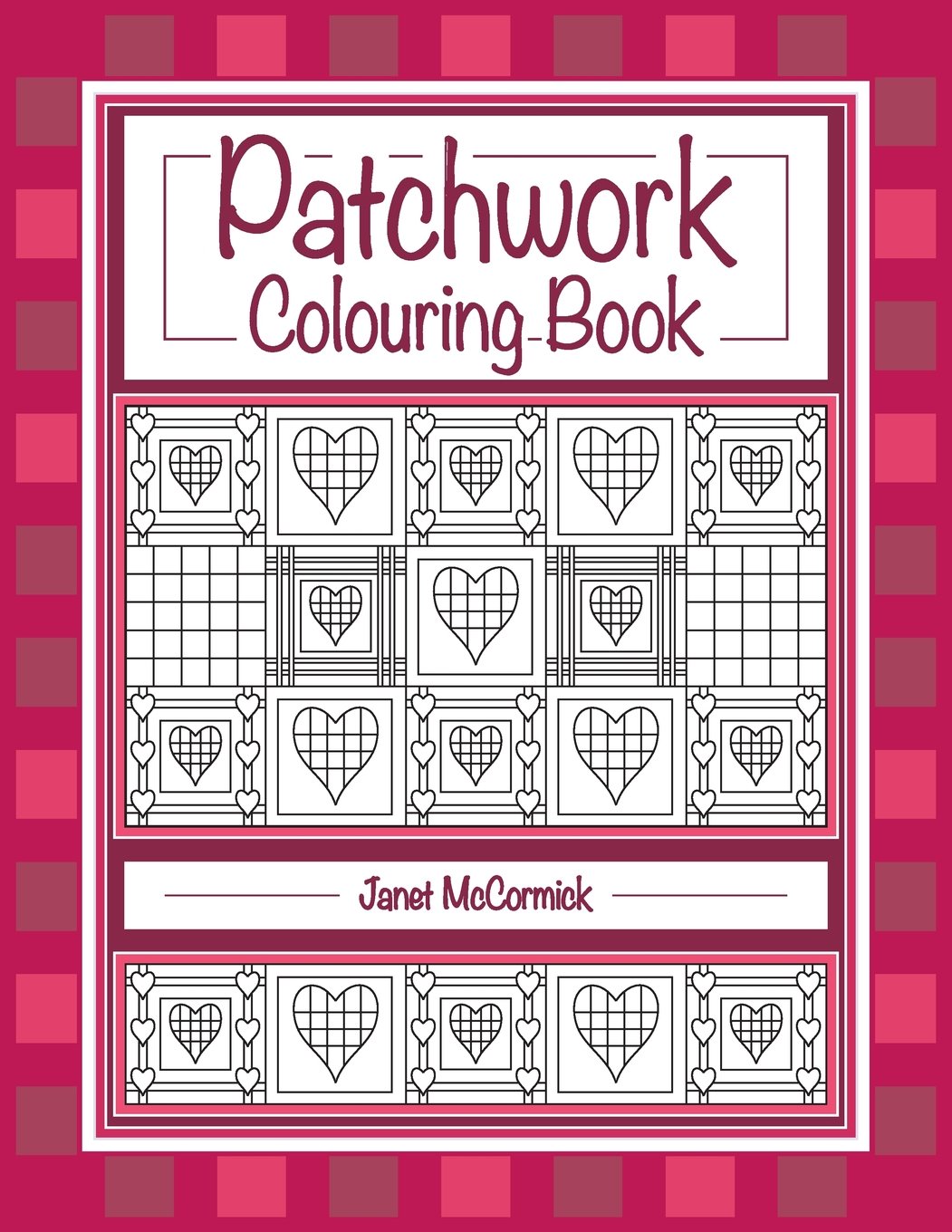Patchwork Colouring Book: Amazon.co.uk: McCormick, Janet: 9781544818078 ...