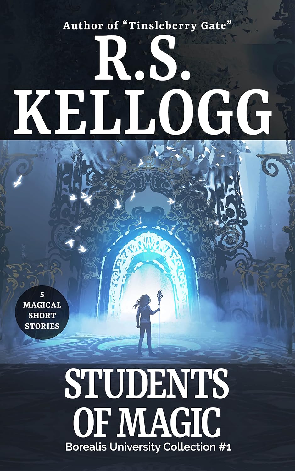 Students of Magic: Borealis University Collection #1 eBook : Kellogg, R ...