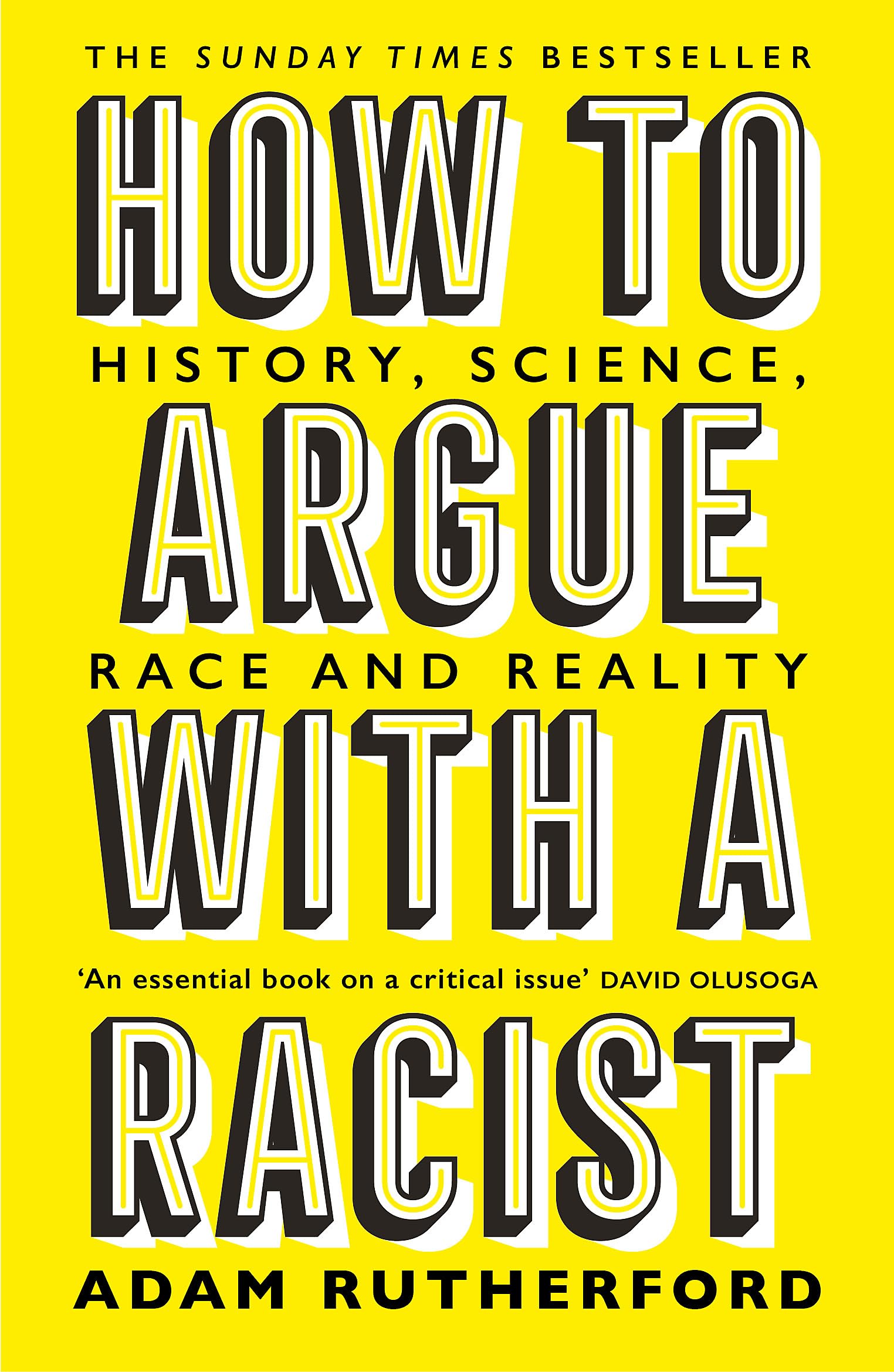 How to Argue With a Racist: History, Science, Race and Reality ...