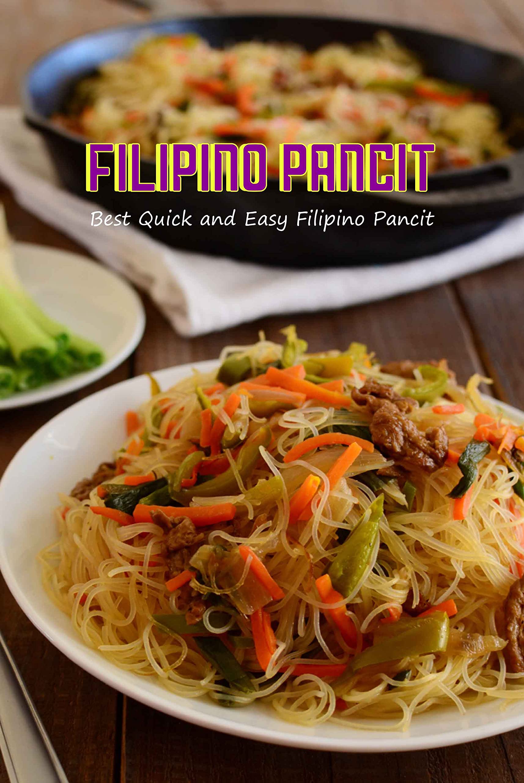 Buy Filipino Pancit: Best Quick and Easy Filipino Pancit: Filipino ...