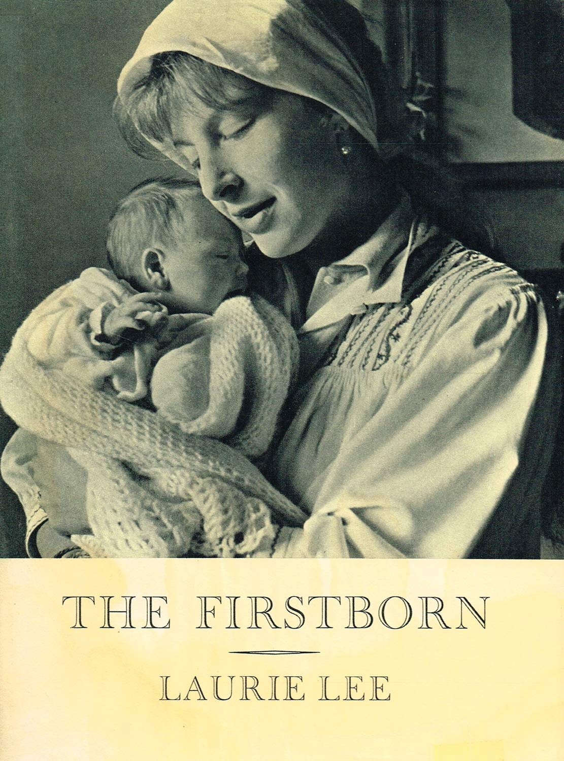 The Firstborn: Amazon.co.uk: Laurie Lee: 9780701201586: Books
