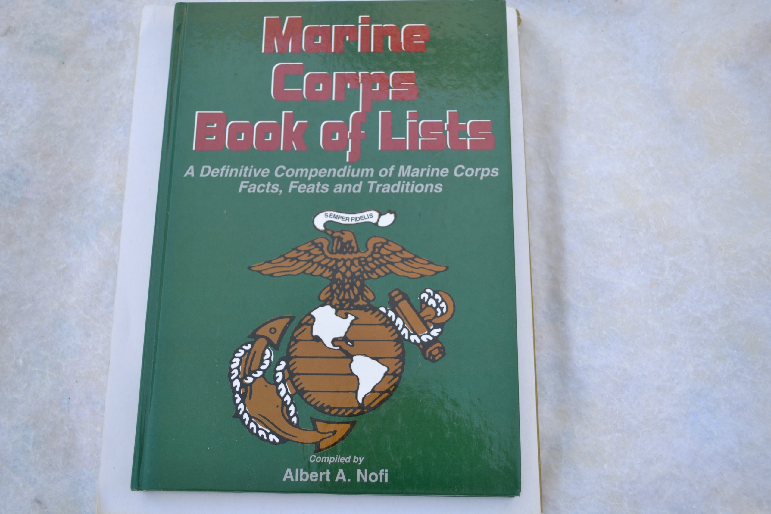 Marine Corps Book of Lists: A Definitive Compendium of Marine Corps ...