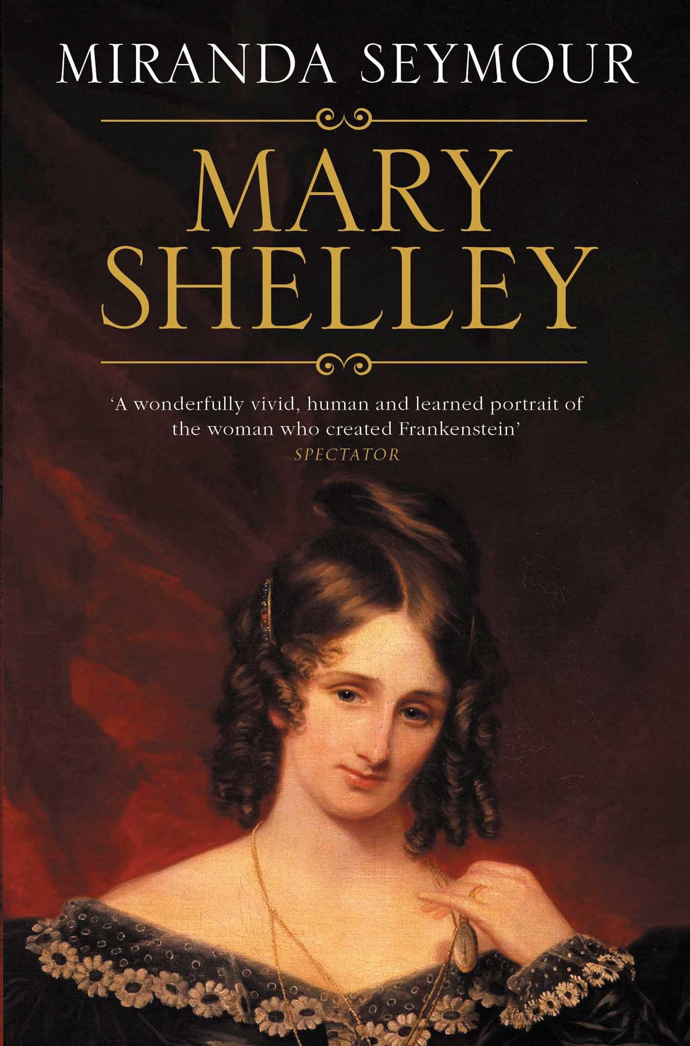 Mary Shelley: Amazon.co.uk: Seymour, Miranda: 9781471174155: Books