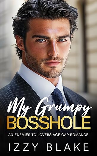 Amazon.com: My Grumpy Bosshole: An Age Gap Enemies to Lovers Romance (Forbidden Billionaire ...
