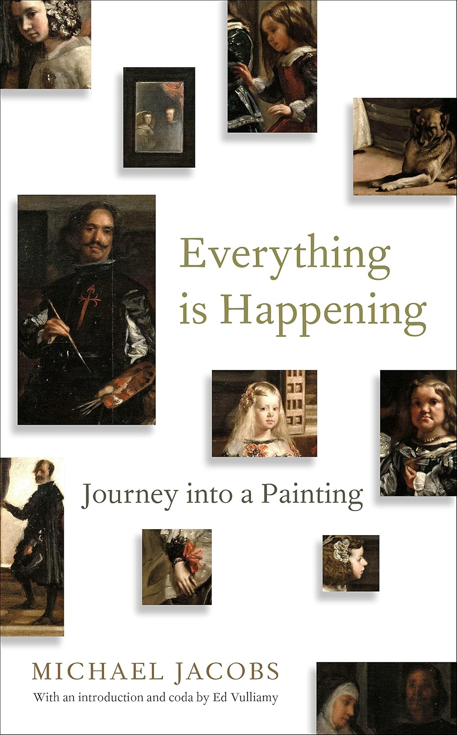 Everything is Happening: Journey into a Painting: Amazon.co.uk: Michael ...