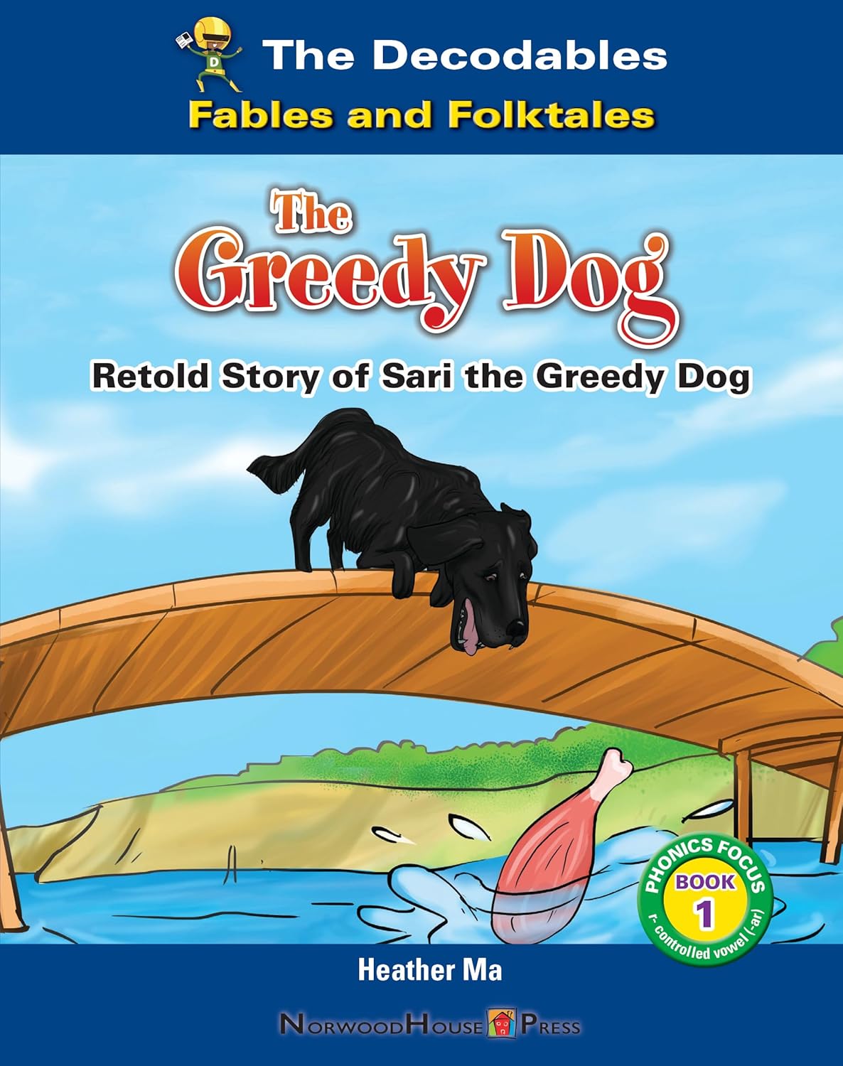 The Greedy Dog (Decodables: Fables and Folktales: Phonics Focus, 1): Ma ...