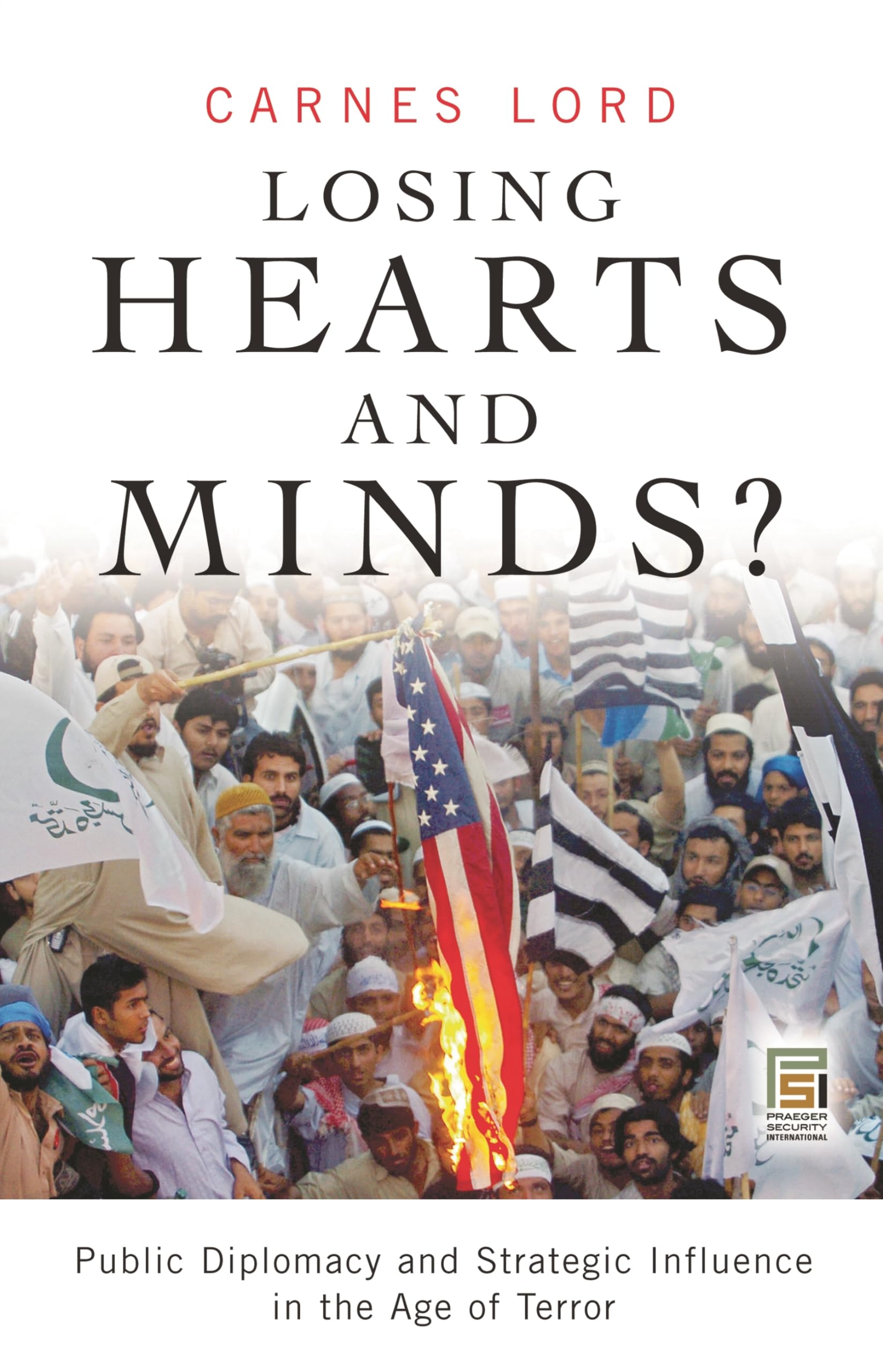 Losing Hearts and Minds?: Public Diplomacy and Strategic Influence in ...