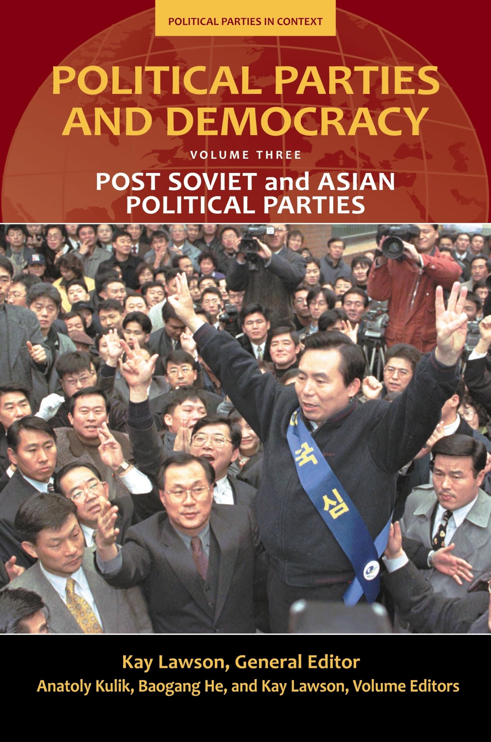 Political Parties and Democracy: Volume III: Post-Soviet and Asian ...
