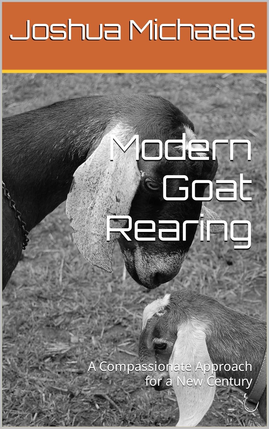 Amazon.com: Modern Goat Rearing: A Compassionate Approach for a New ...