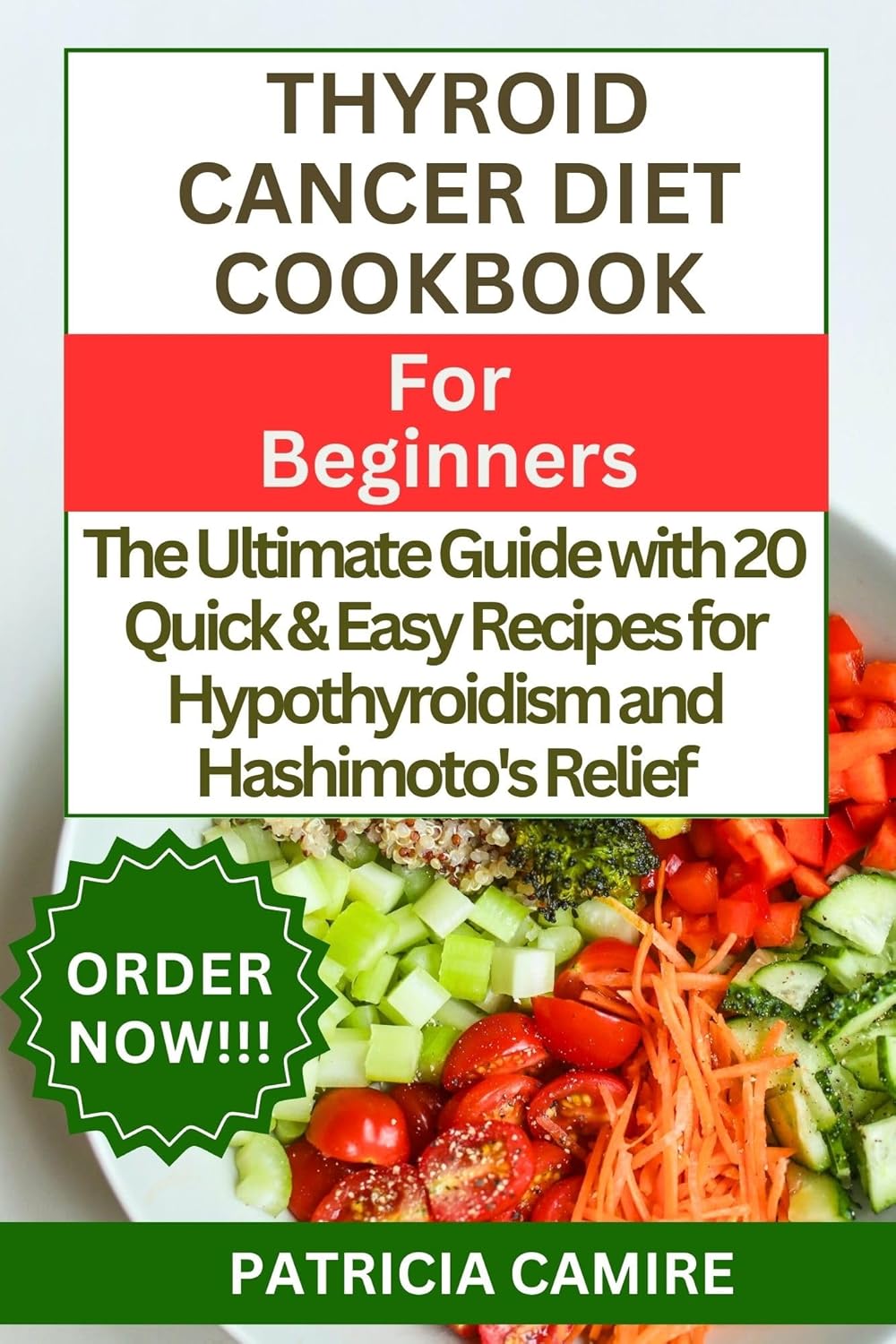 Amazon.com: THYROID CANCER DIET COOKBOOK FOR BEGINNERS: The Ultimate Guide with 20 Quick & Easy ...