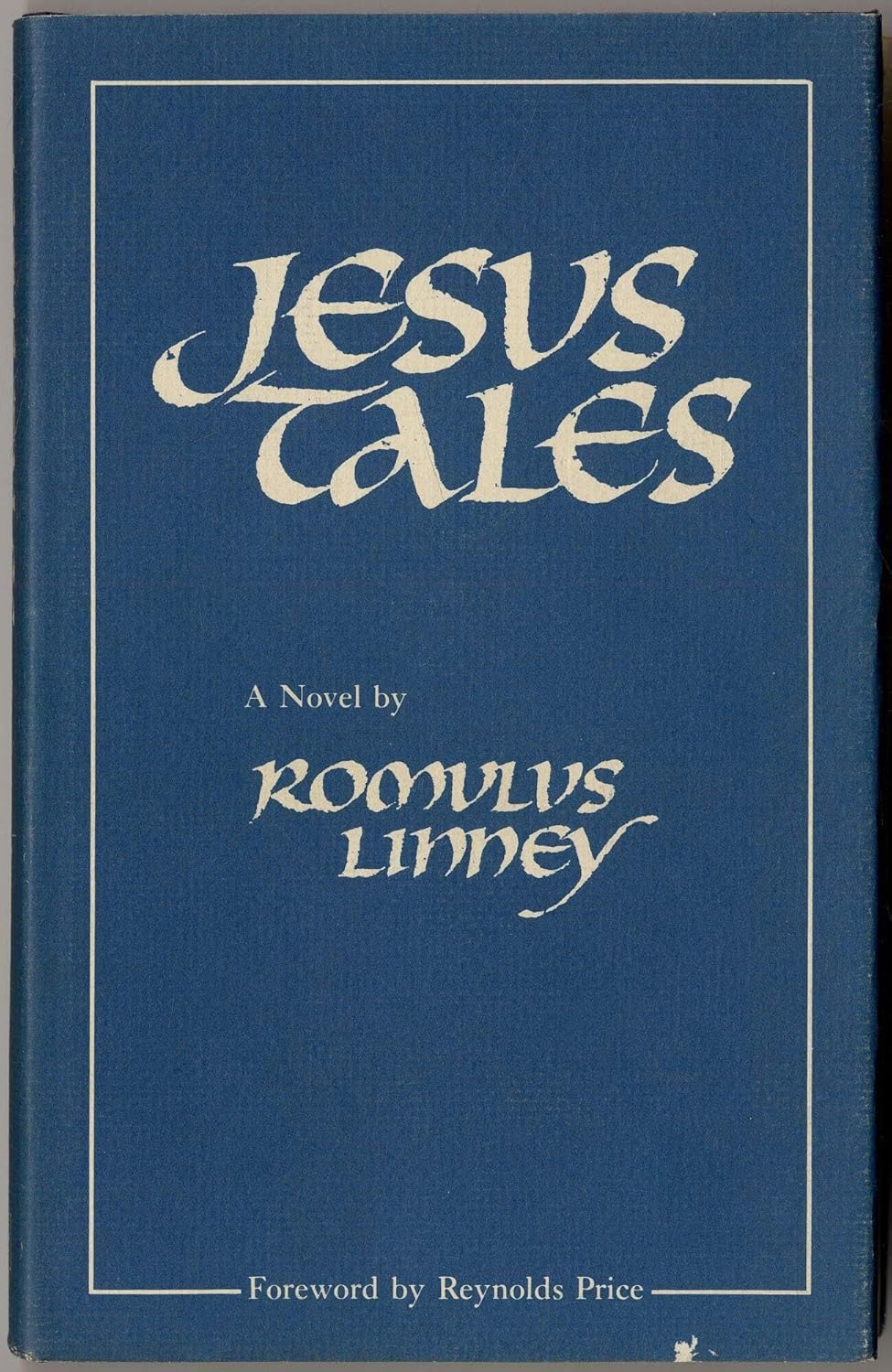Jesus Tales. A Novel.: Linney, Romulus: 9780865470200: Amazon.com: Books