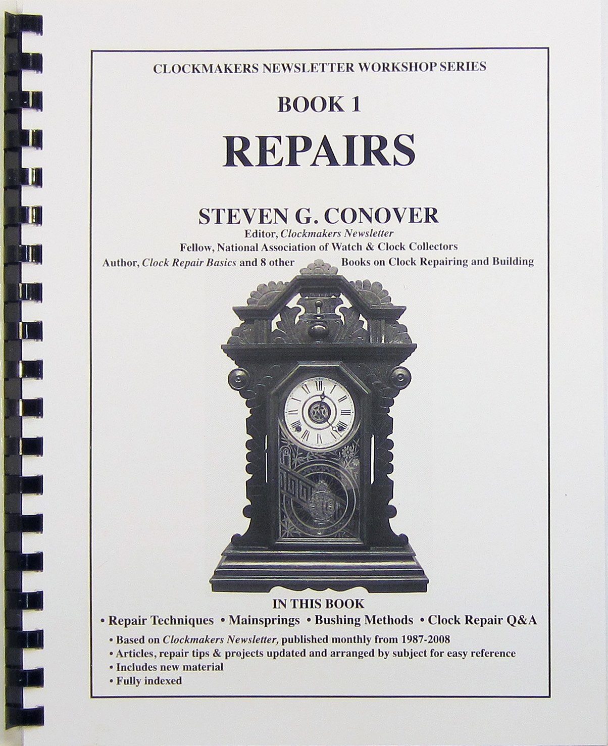 Book 1 Repairs: Clockmakers Newsletter Workshop Series: Steven G ...