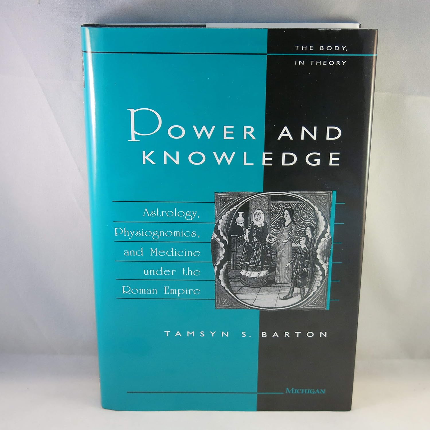 Power and Knowledge: Astrology, Physiognomics, and Medicine Under the ...