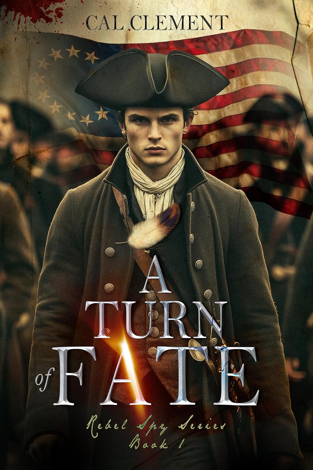 Amazon.com: A Turn of Fate: A Revolutionary War Spy Thriller (Rebel Spy ...