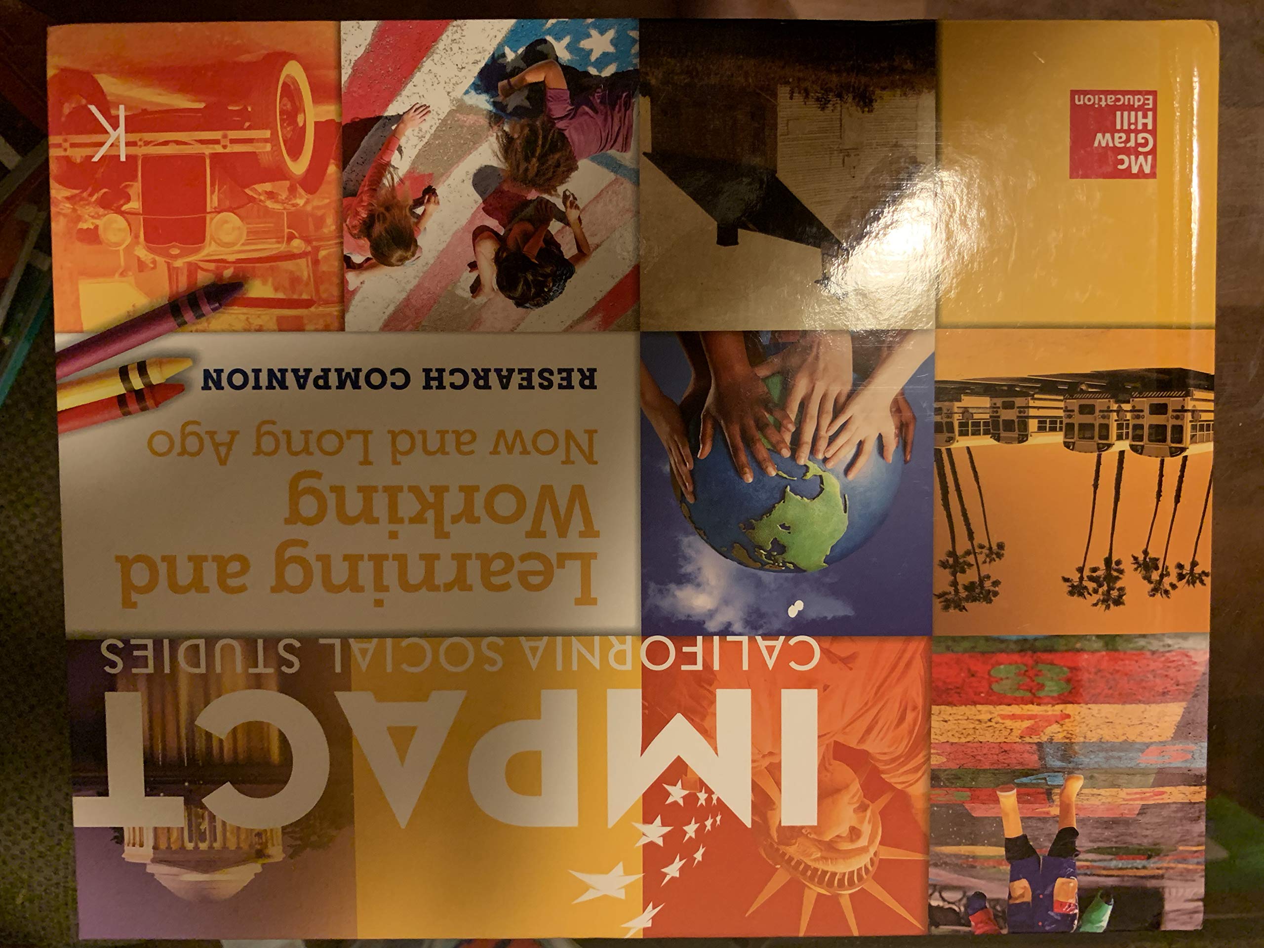 Impact California Social Studies Learning and Working Now and Long Ago ...