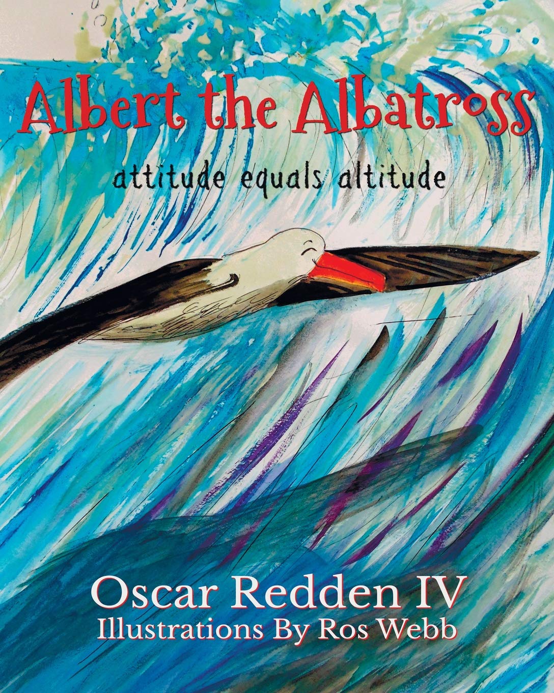 Albert The Albatross: Attitude equals Altitude: Redden IV, Oscar, Webb ...