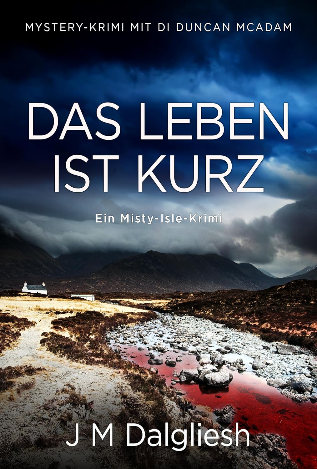 Das Leben ist kurz: Ein Misty-Isle-Krimi eBook : Dalgliesh, J M ...