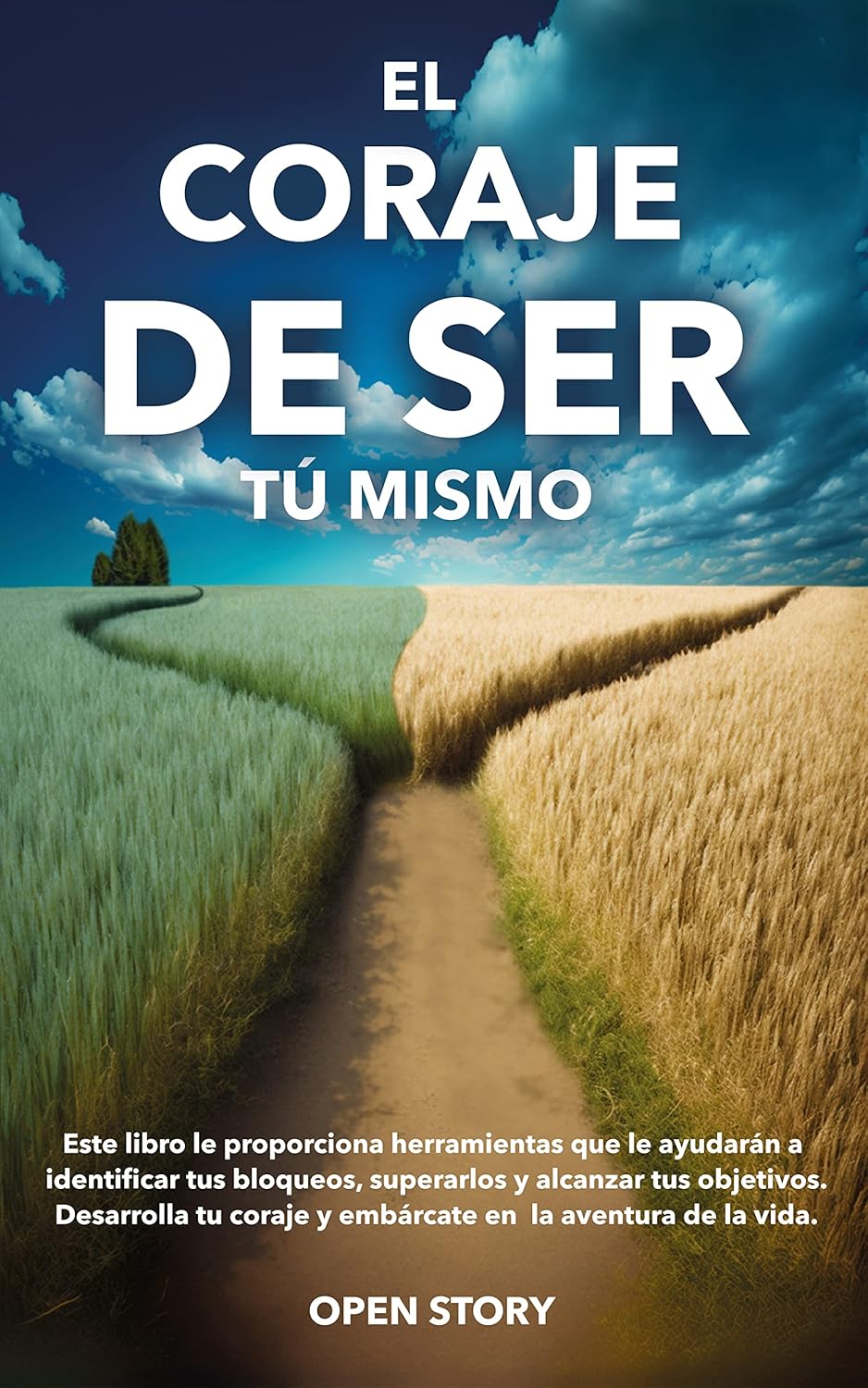 El coraje de ser tú mismo eBook : OPEN STORY: Amazon.com.mx: Tienda Kindle