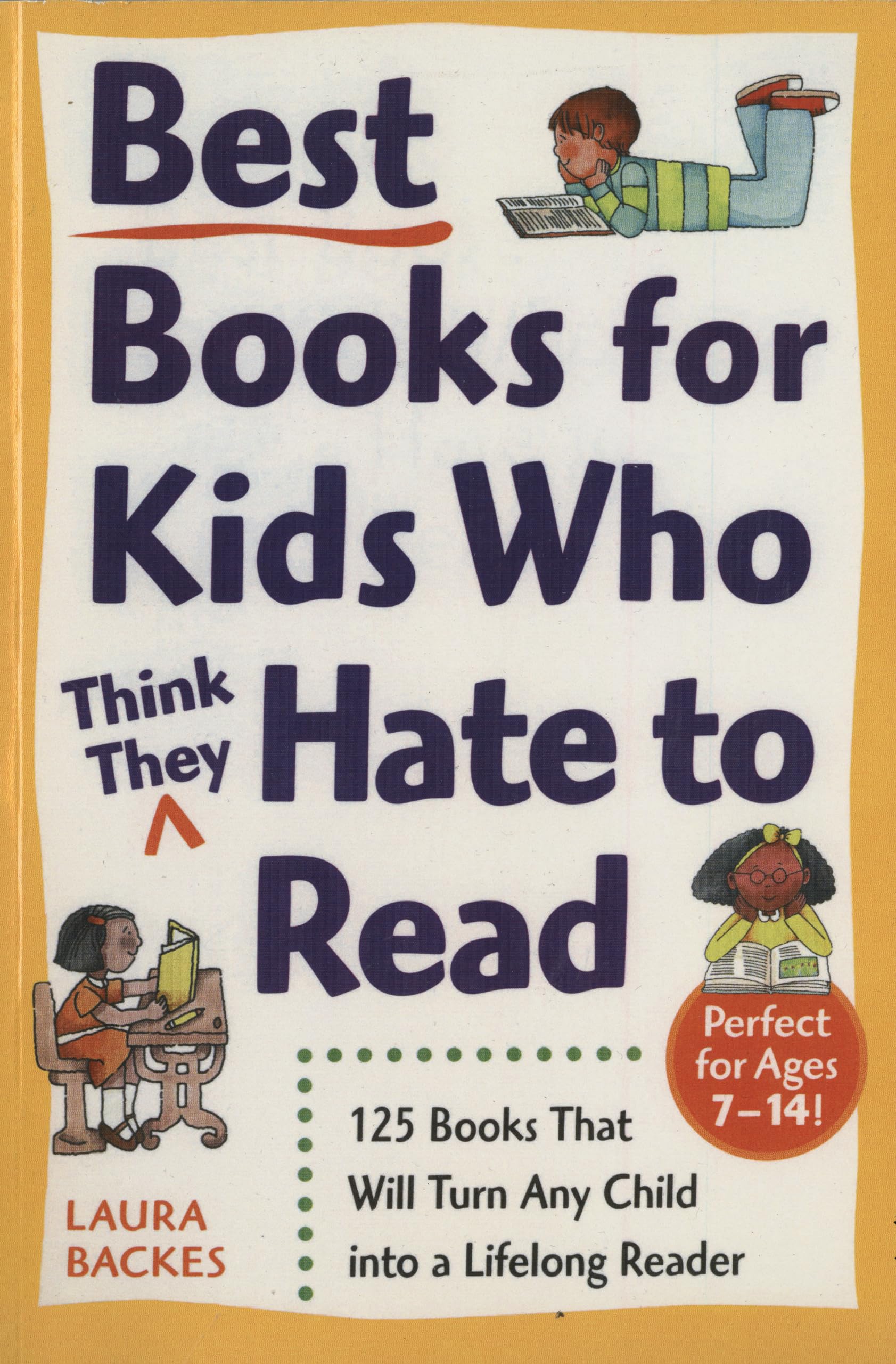 Best Books for Kids Who (Think They) Hate to Read: 125 Books That Will ...