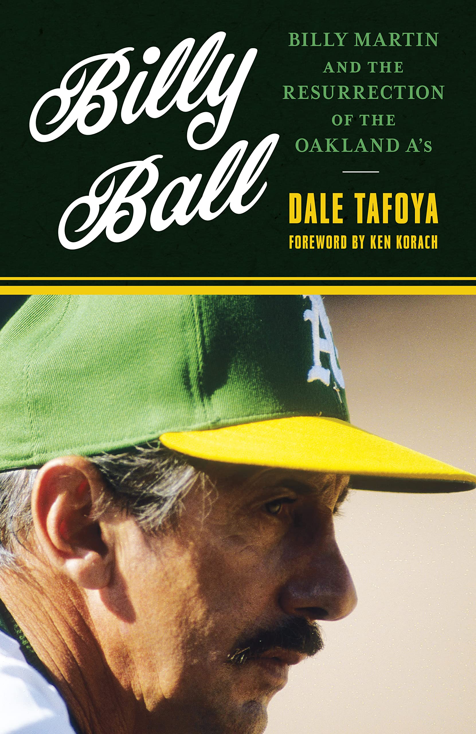 Billy Ball: Billy Martin and the Resurrection of the Oakland A's ...