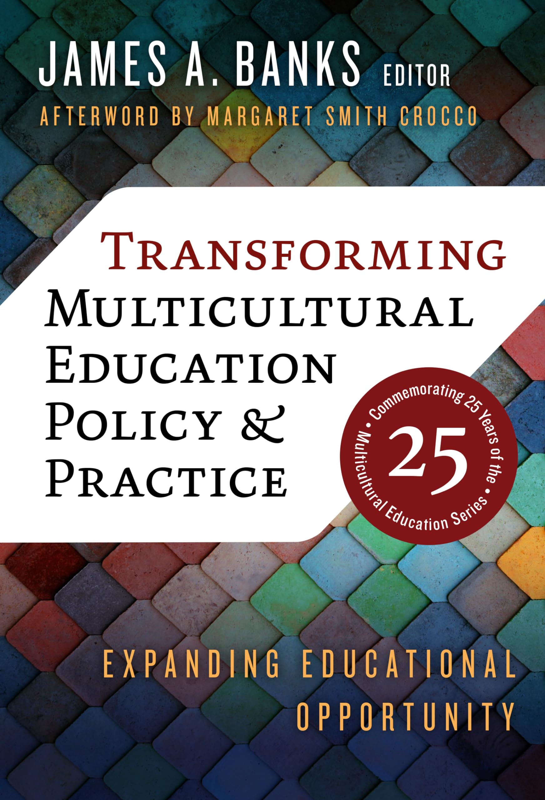 Transforming Multicultural Education Policy and Practice: Expanding ...