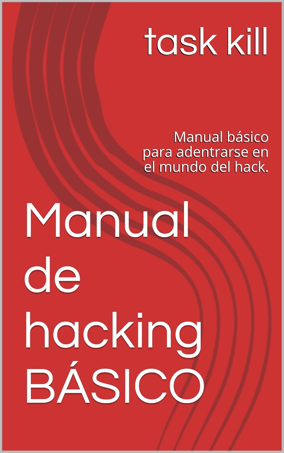 Amazon.com: Manual de hacking BÁSICO: Manual básico para adentrarse en ...