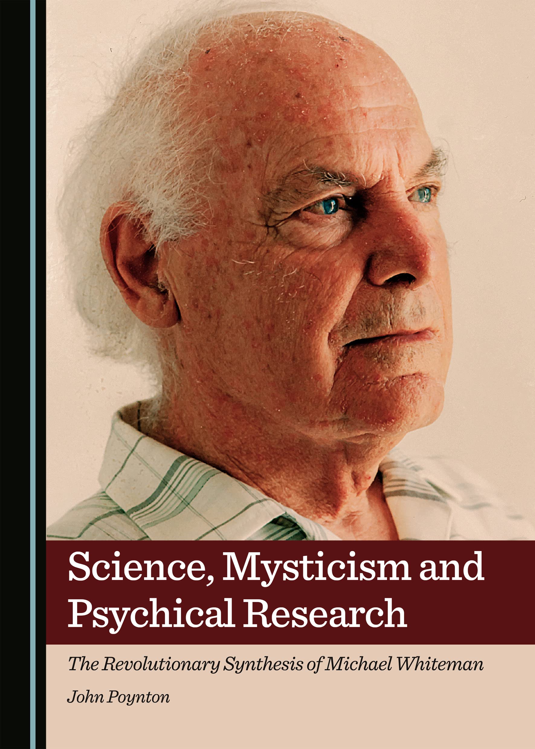 Science, Mysticism and Psychical Research: The Revolutionary Synthesis ...