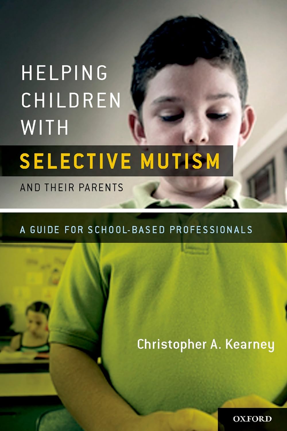 Amazon.com: Helping Children with Selective Mutism and Their Parents: A ...