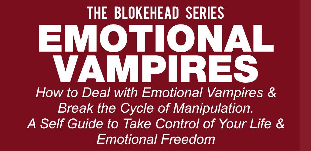 Emotional Vampires: How to Deal with Emotional Vampires & Break the ...
