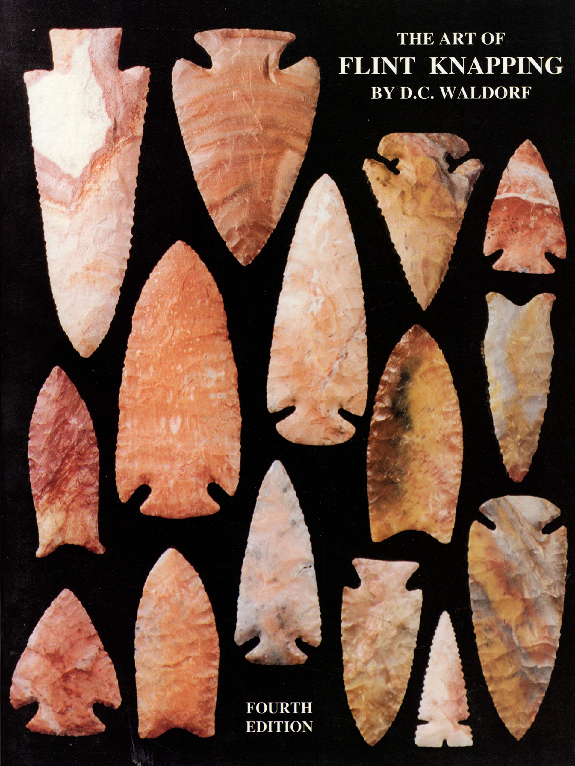 The Art of Flint Knapping: 9780943917016: Amazon.com: Books