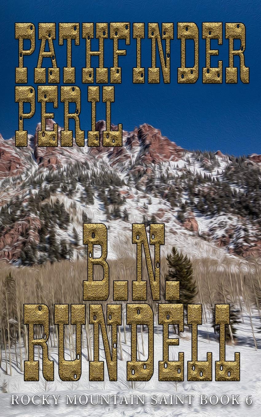 Pathfinder Peril (Rocky Mountain Saint): Rundell, B.N.: 9781641193931 ...