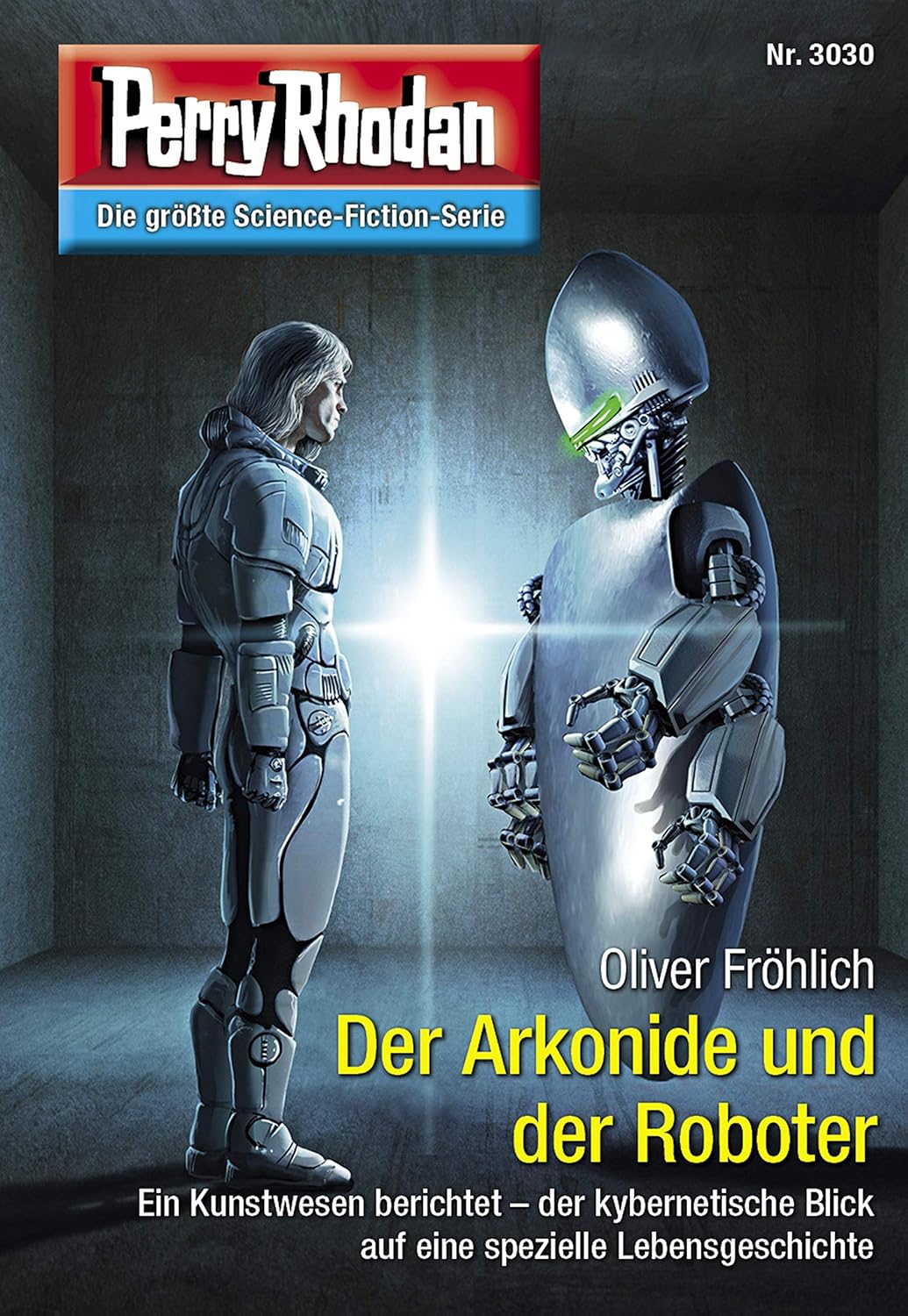 Perry Rhodan 3030: Der Arkonide und der Roboter: Perry Rhodan-Zyklus ...