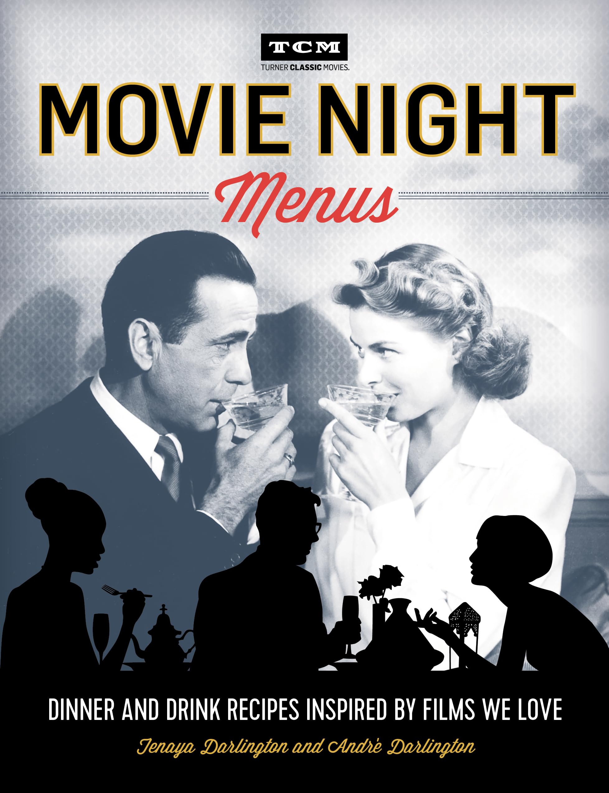 Movie Night Menus: Dinner and Drink Recipes Inspired by the Films We ...