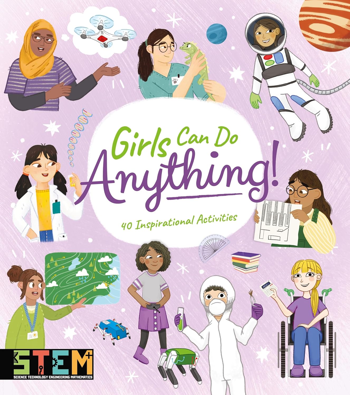 Girls Can Do Anything!: 40 Inspirational Activities (Stem): Claybourne ...