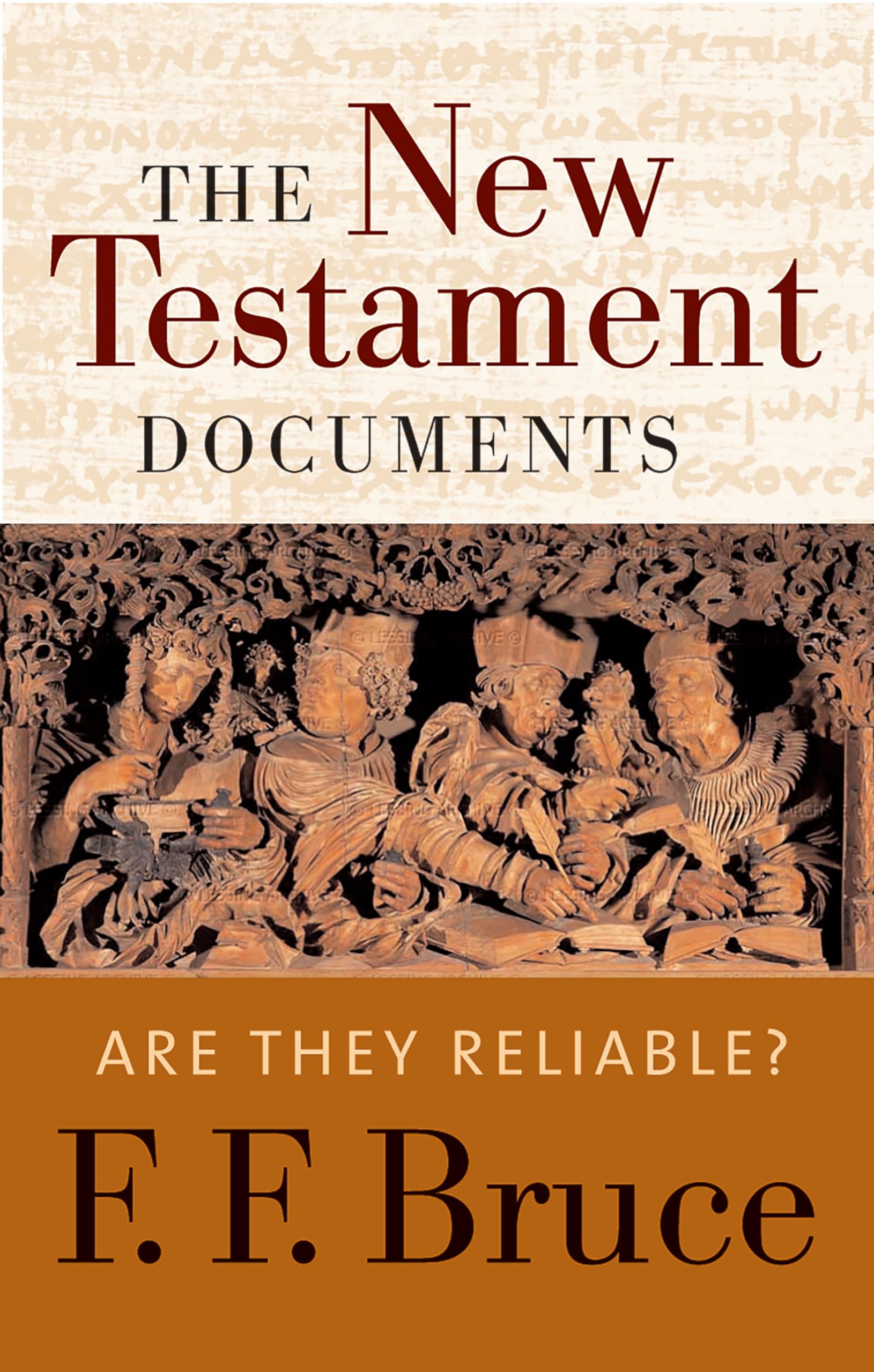 The New Testament Documents: Are They Reliable?: Bruce, F. F ...