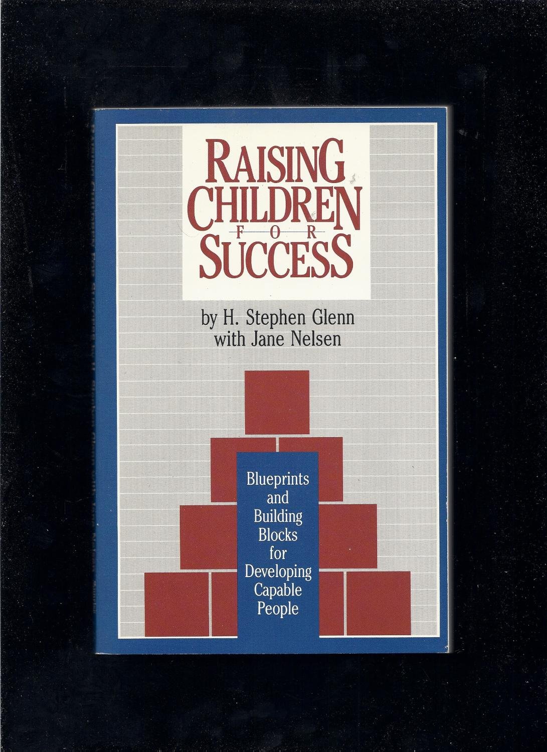 Raising Children for Success : Glenn, H. Stephen, Nelsen, Jane: Amazon ...