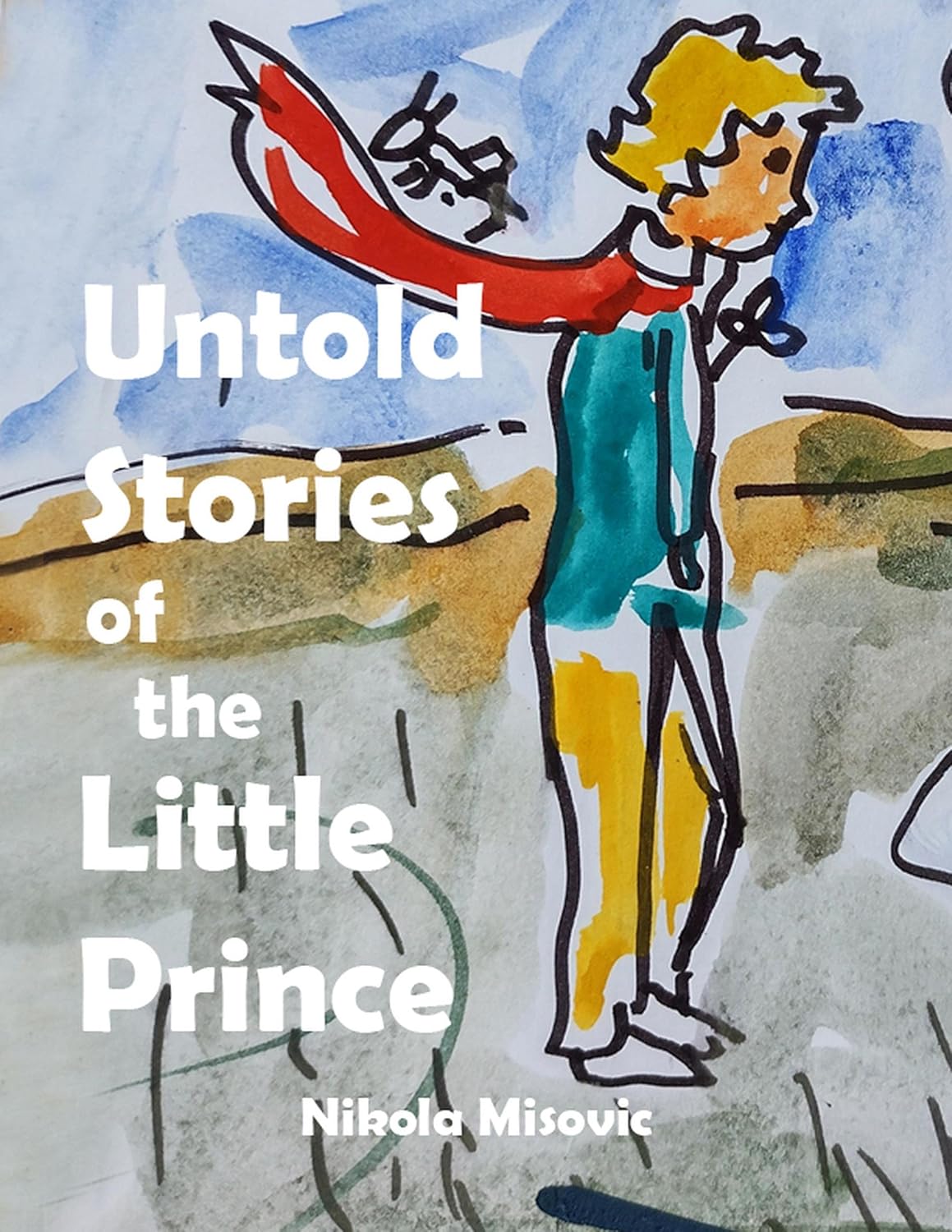 Amazon.com: Untold Stories of the Little Prince eBook : Misovic, Nikola ...