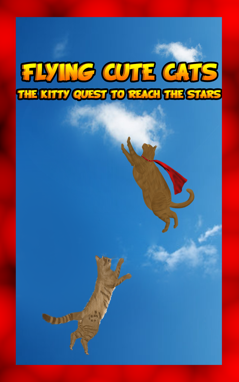 Flying Cute Cats : The kitty quest to reach the stars - Free Edition ...