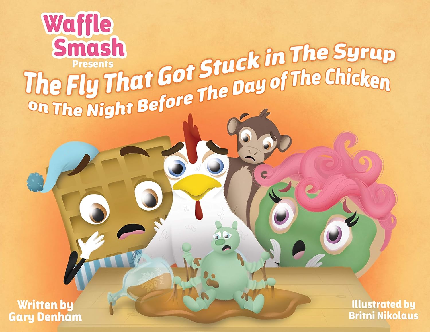Waffle Smash Presents The Fly That Got Stuck in The Syrup on The Night ...