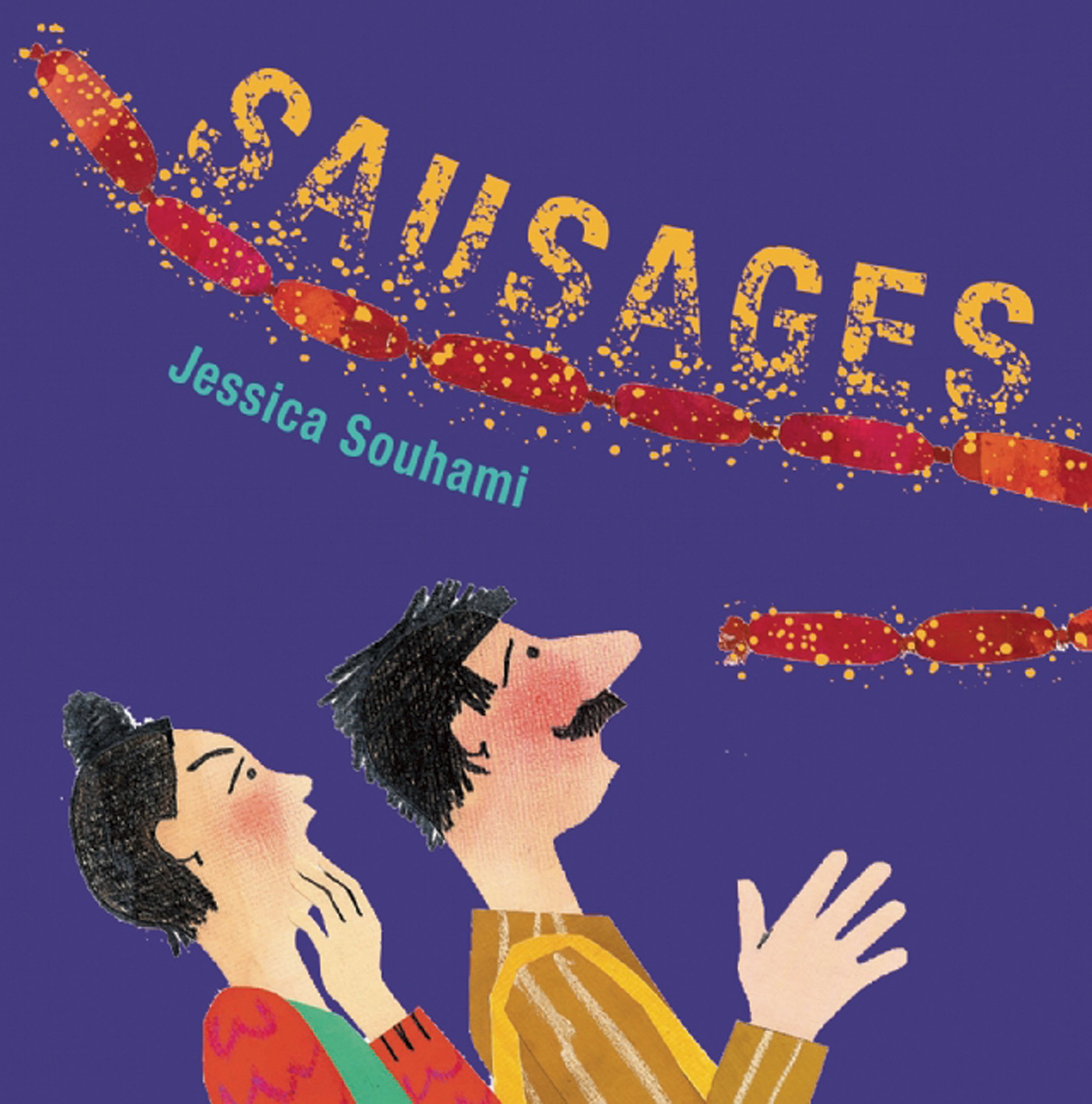 Sausages!: Amazon.co.uk: Souhami, Jessica: 9781845076016: Books